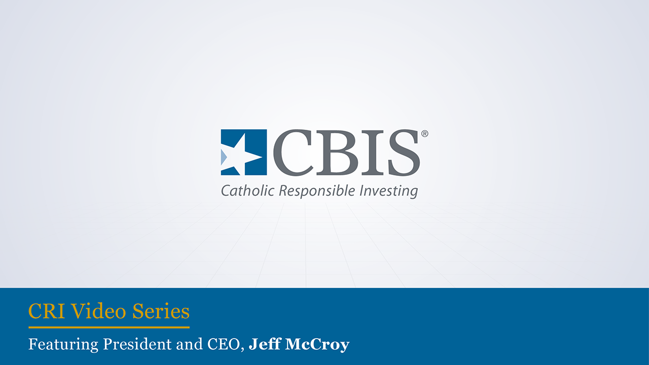 CBIS 2021 Annual Message - Catholic | CBIS | Catholic Socially Responsible Investment Solutions